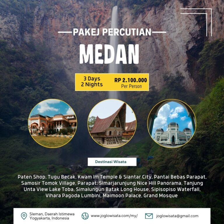 Pakej Percutian Medan 4 Hari 3 Malam | Joglo Wisata